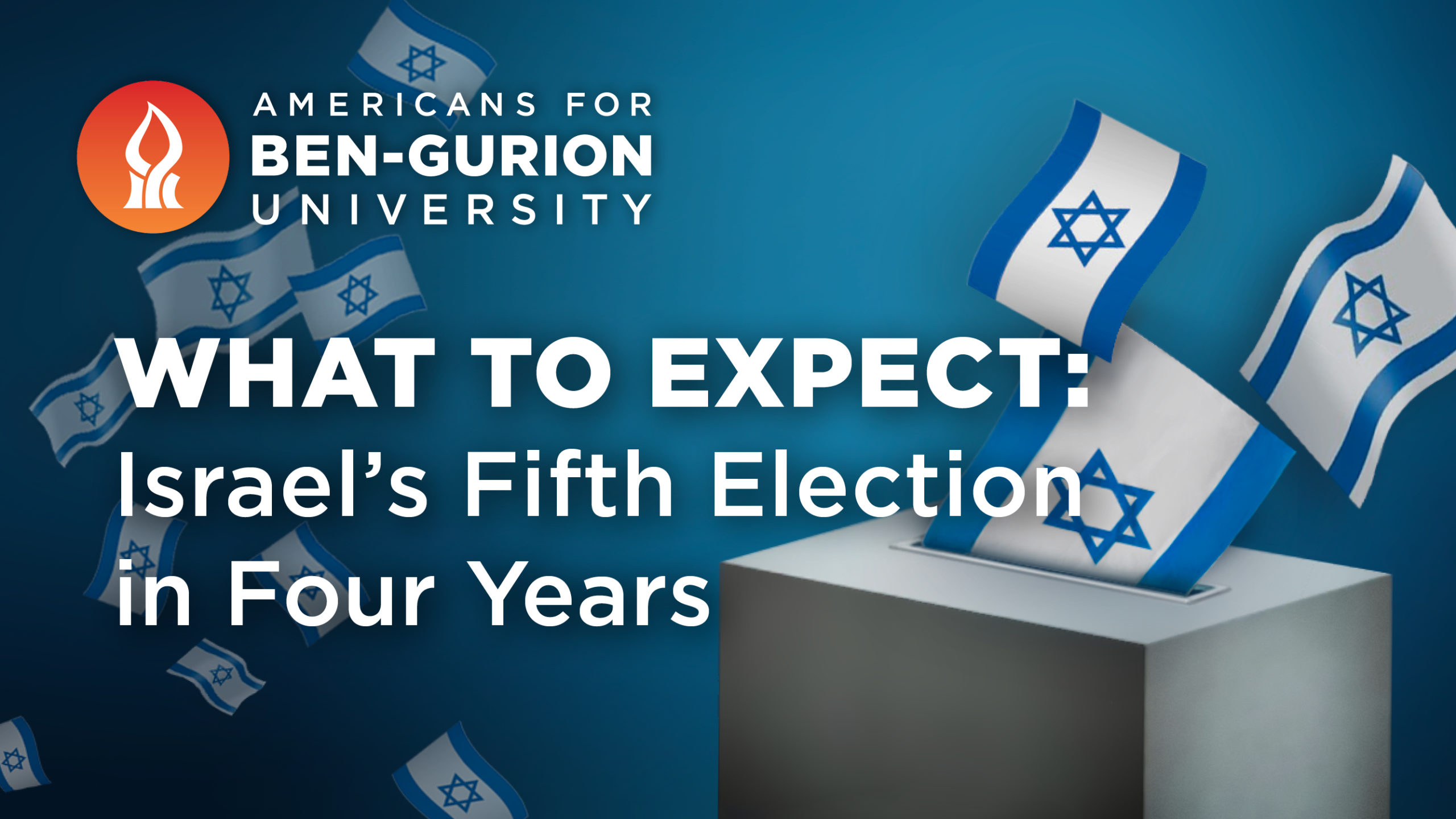 What to Expect: Israel’s Fifth Election in Four Years - A4BGU