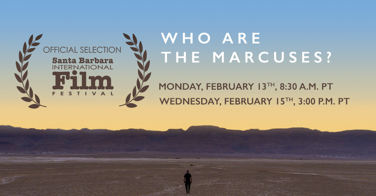 Prestigious SBIFF to Screen "Who Are the Marcuses?" - A4BGU